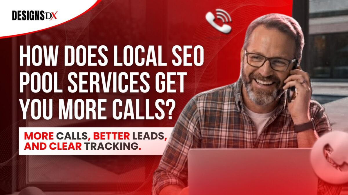 Local SEO Pool Services: Get More Calls and Better Leads